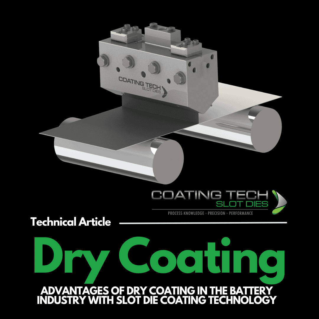 Advantages of Dry Coating in the Battery Industry with Slot Die Coating ...